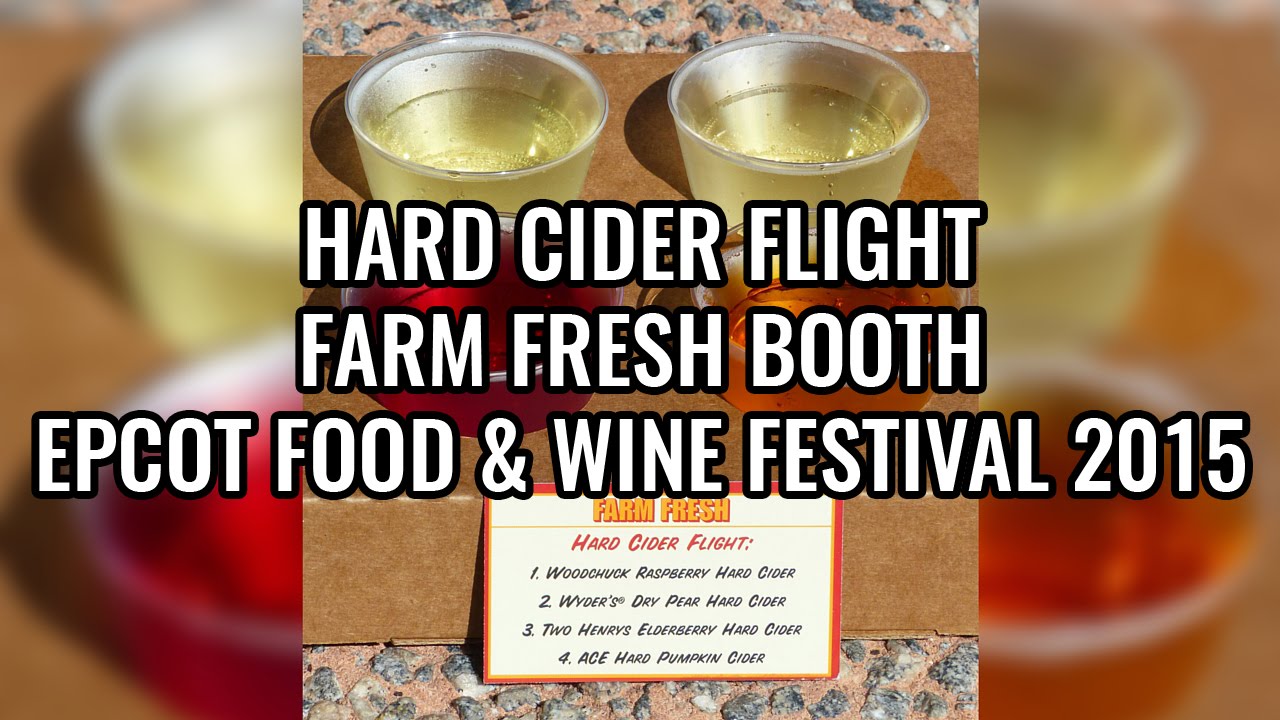 Hard Cider Flight from Farm Fresh Booth at Epcot Food & Wine Festival ...