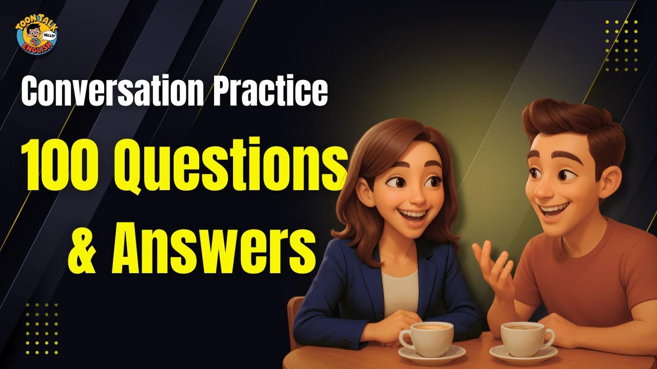 100 Everyday English Conversation Questions & Answers | Practice Real ...