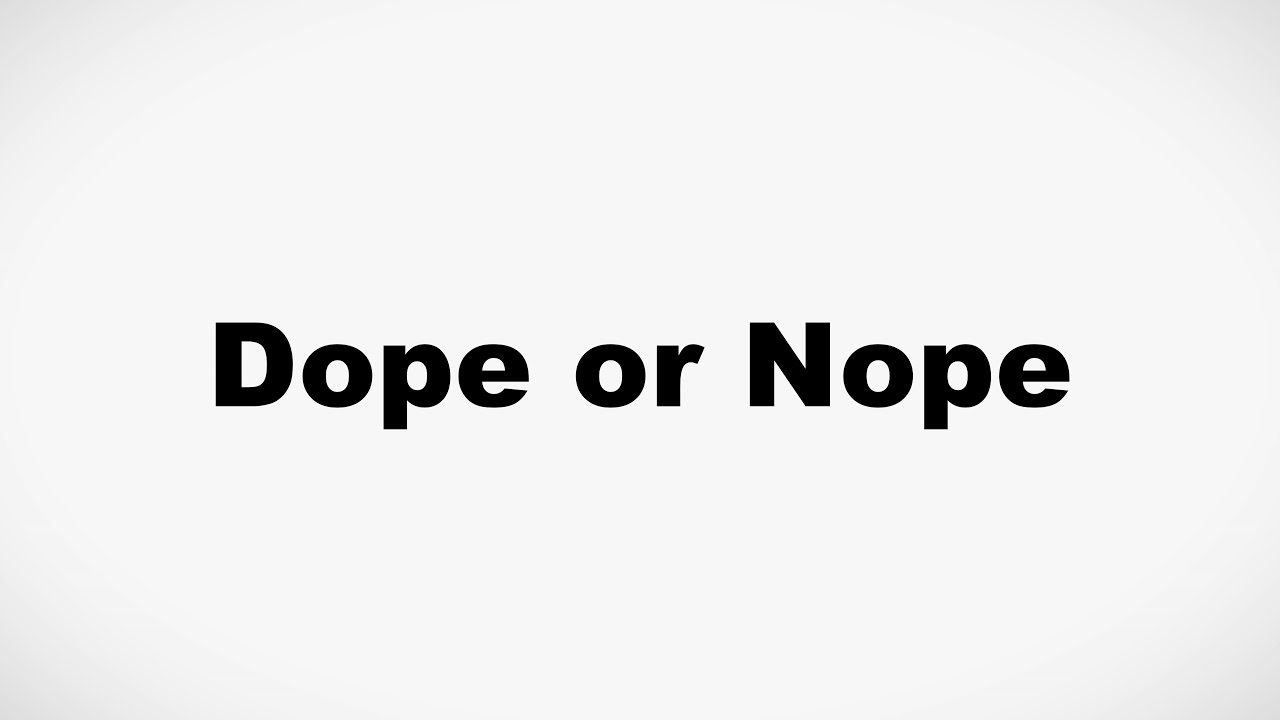 How to Pronounce Dope or Nope - YouTube