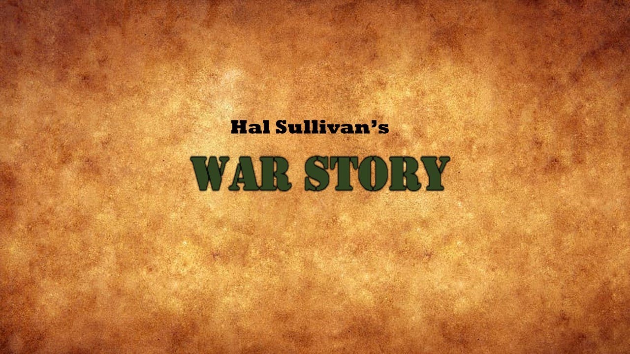 War Story - Hal Sullivan - YouTube