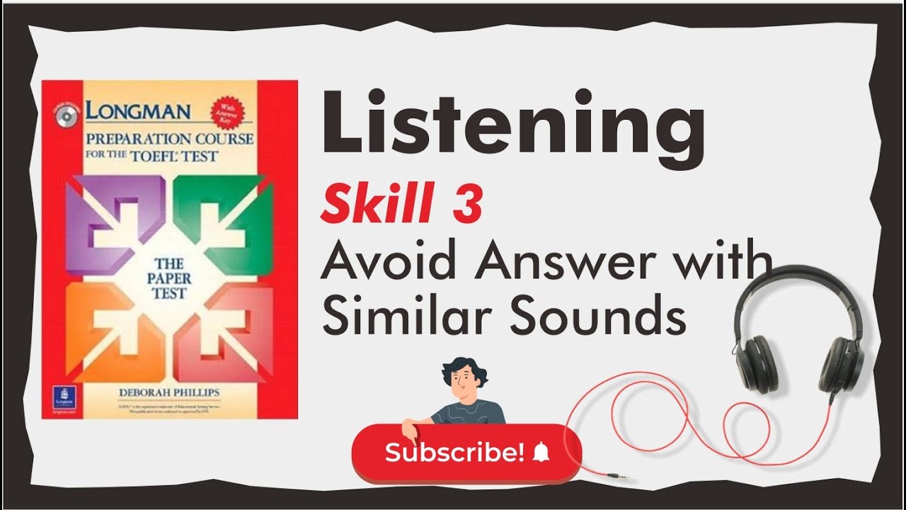 Longman TOEFL Listening Skill 3, avoid answers with similar sounds - YouTube