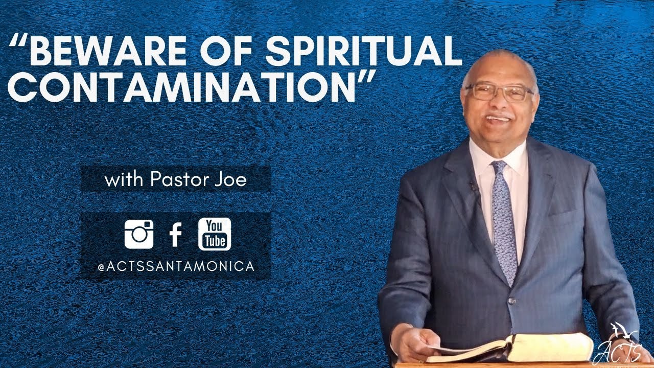 “Beware of Spiritual Contamination” - ACTS Santa Monica Virtual Service ...