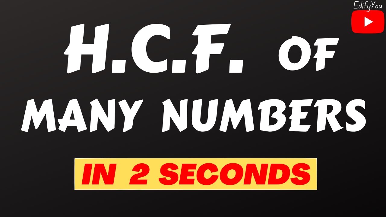 HCF of any given numbers in 2 seconds | HCF kaise nikale | HCF short ...