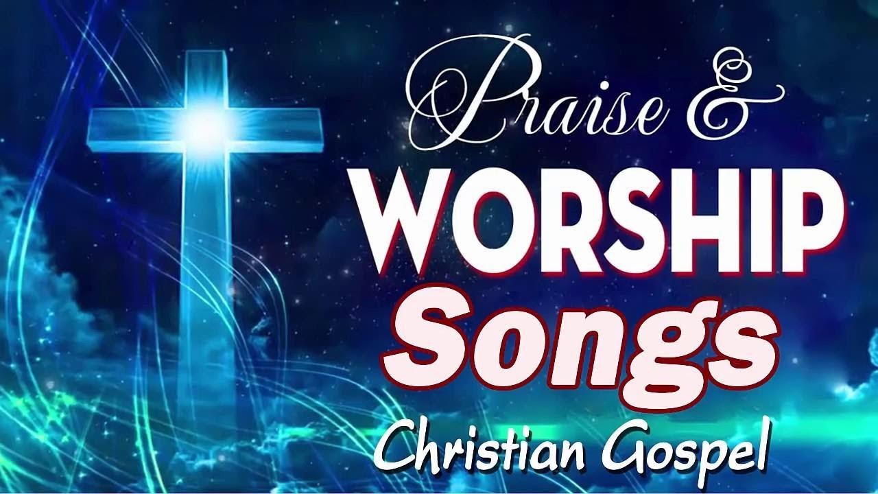 Top 50 Praise Worship Songs Ever Best Praise Worship Songs All top-50-praise-worship-songs-ever-best-praise-worship-songs-all