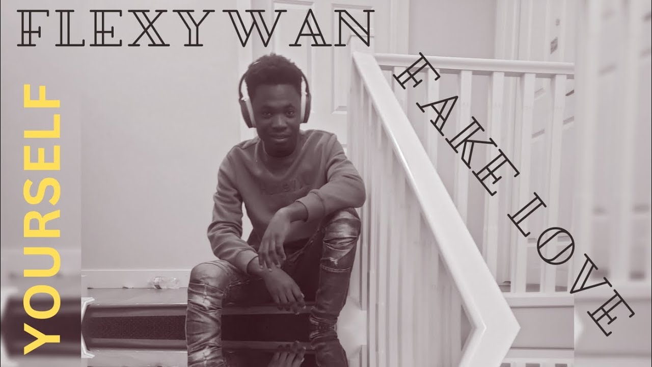 Flexy Wan FAKE LOVE (LOVE YOURSELF) - YouTube