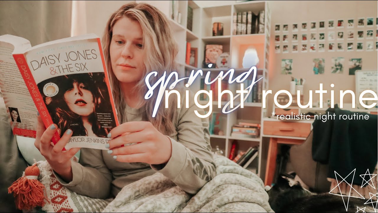 Spring Night Routine | realistic night routine + currently reading ...