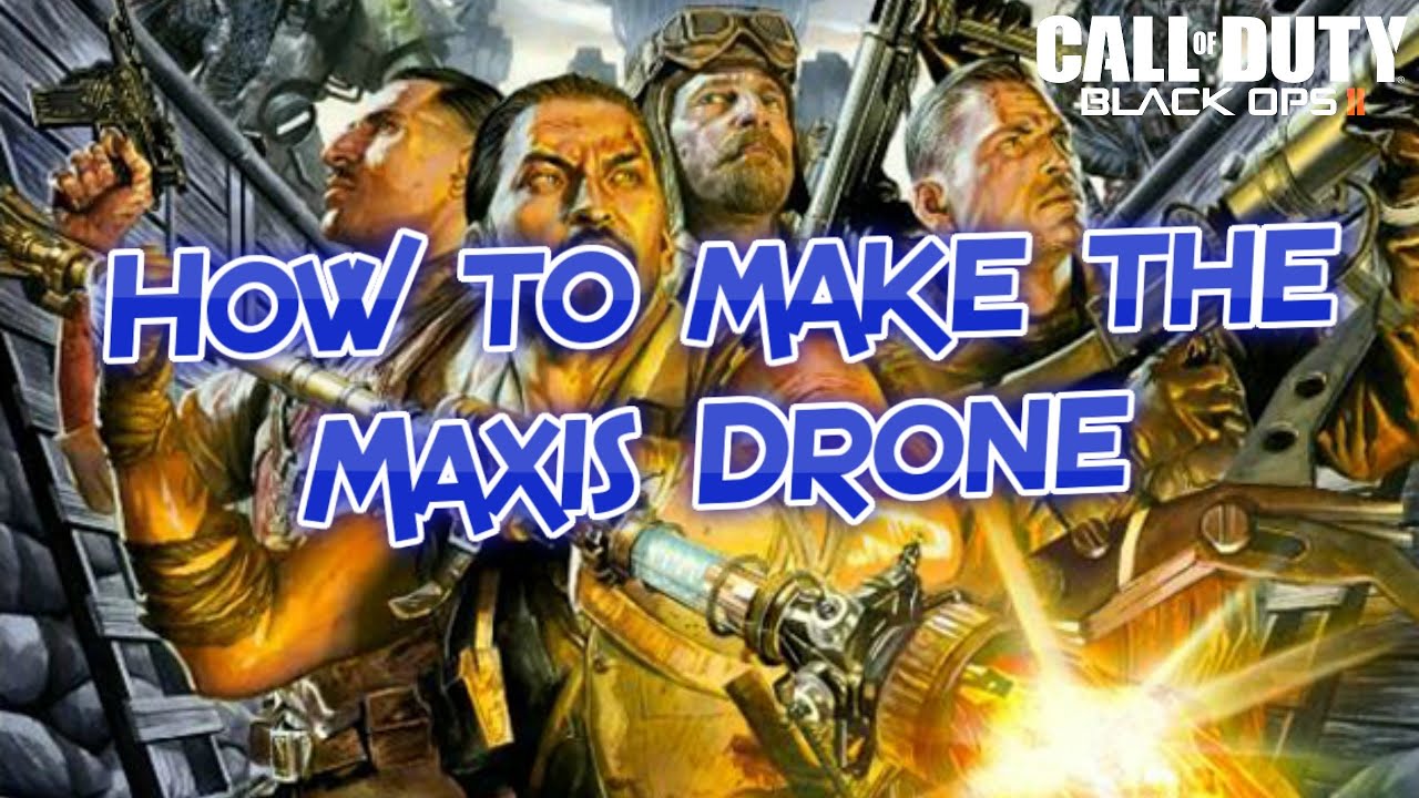 How to make the Maxis Drone - Call of Duty Black Ops 2 Origins - YouTube