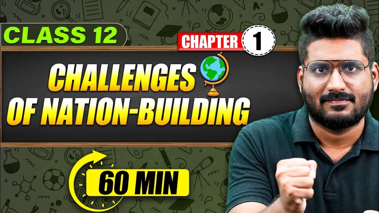 CHALLENGES OF NATION BUILDING - Full Chapter in 60 Min | Class 12th ...