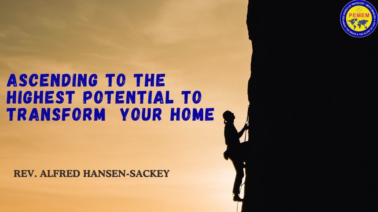 ASCENDING TO THE HIGHEST POTENTIAL | REV ALFRED HANSEN-SACKEY | SUNDAY ...
