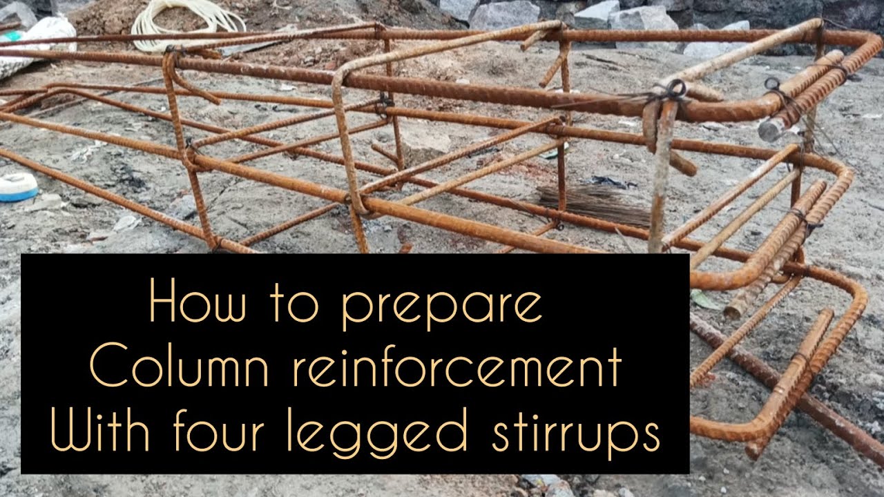 how to prepare coloumn reinforcement with four legged stirrups ...