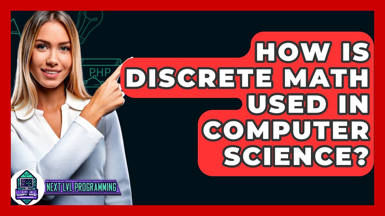 How Is Discrete Math Used In Computer Science Next LVL Programming how-is-discrete-math-used-in-computer-science-next-lvl-programming