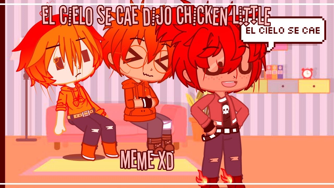 El cielo se cae dijo Chicken Little (meme XD) - YouTube