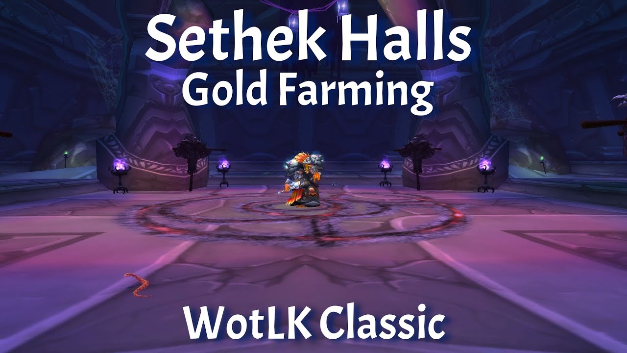 Sethek Halls Gold Farming--WotLK Classic - YouTube