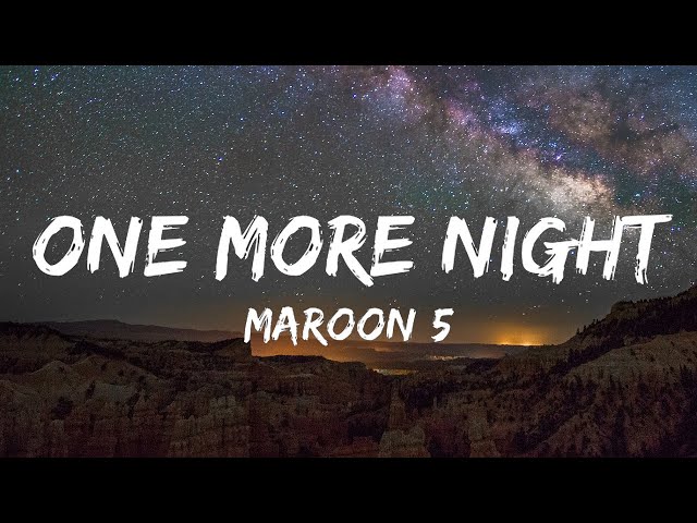 One More Night Maroon 5 Lyrics