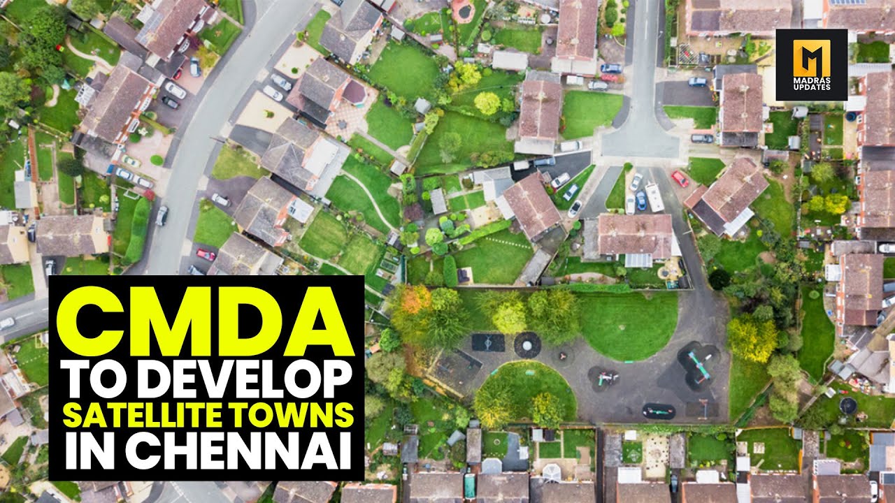 CMDA To Develop Satellite Towns In Chennai | Madras Updates - YouTube