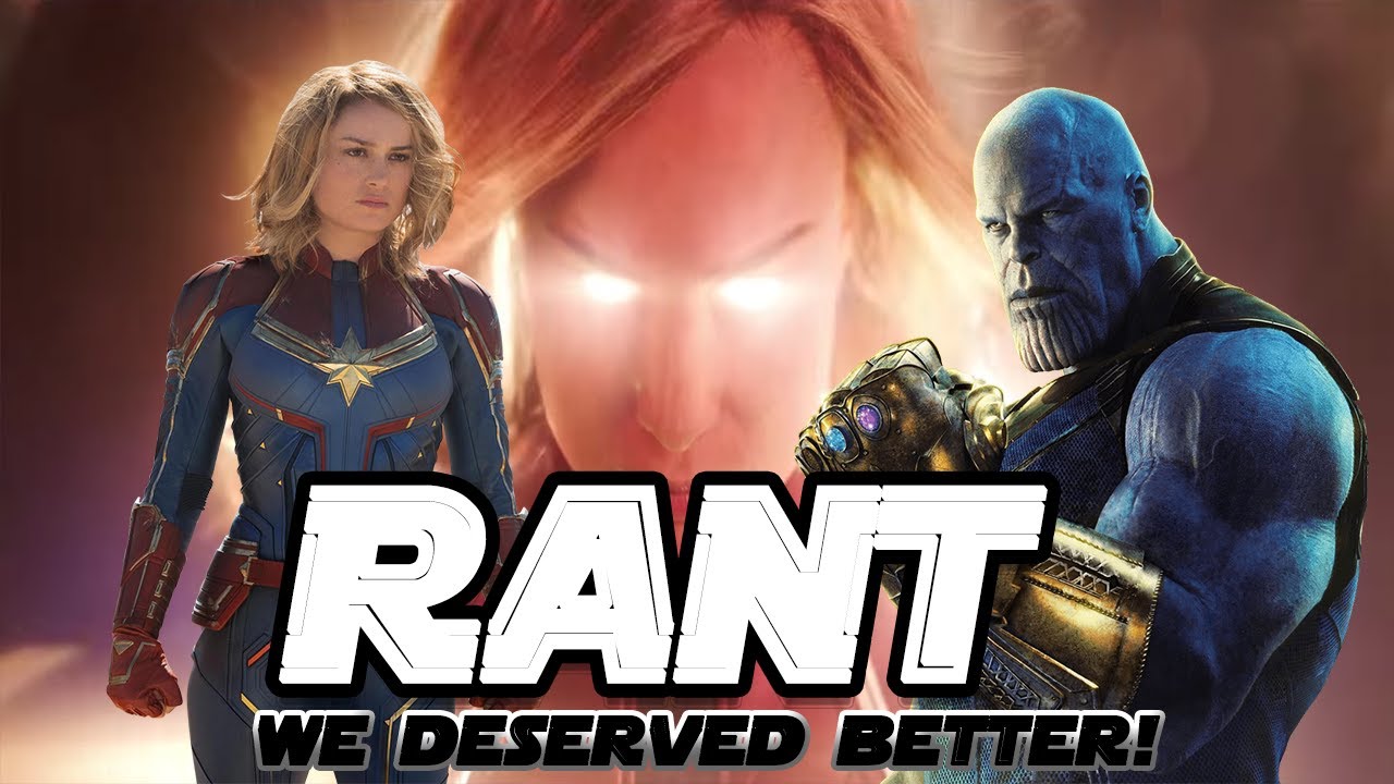 Captain Marvel ANGRY RANT! We Deserved Better! - YouTube