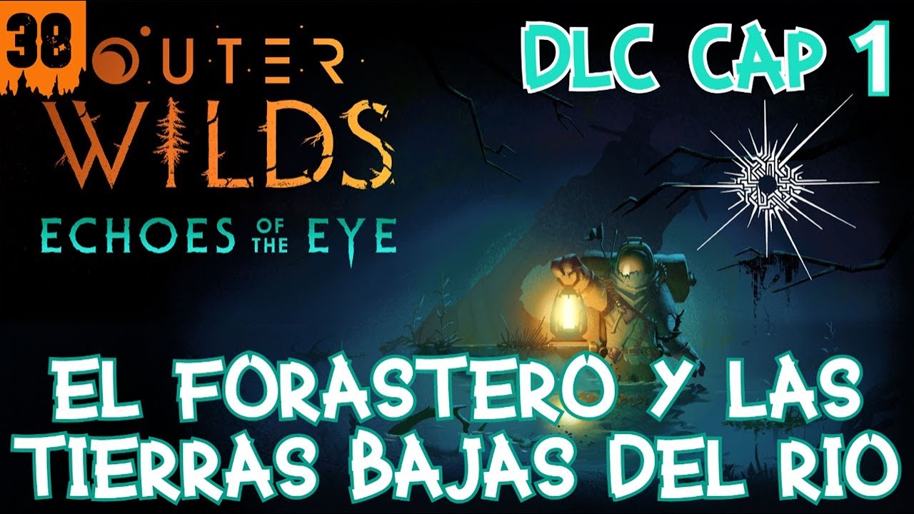 🛸 OUTER WILDS🛸CAP 38│👽DLC Cap 1👽CÓMO ENTRAR AL DLC│NUEVO MAPA, NUEVA ...