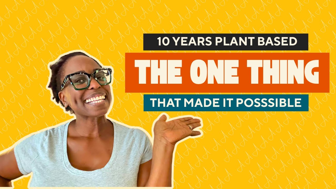What It Really Takes to Stay Plant-Based for 10 Years - YouTube