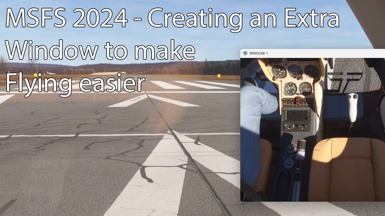 MSFS 2024 - Creating an Extra Window to make Flying easier - YouTube