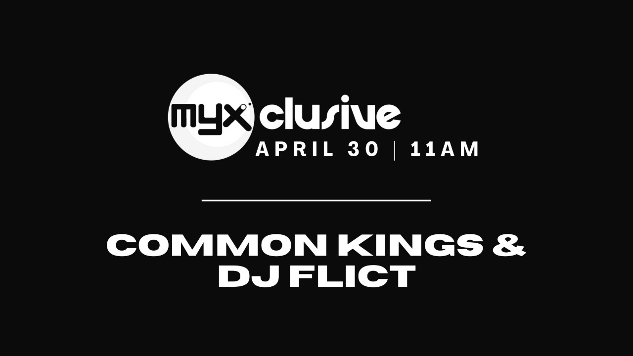 Common Kings and DJ Flict on MYXclusive - YouTube