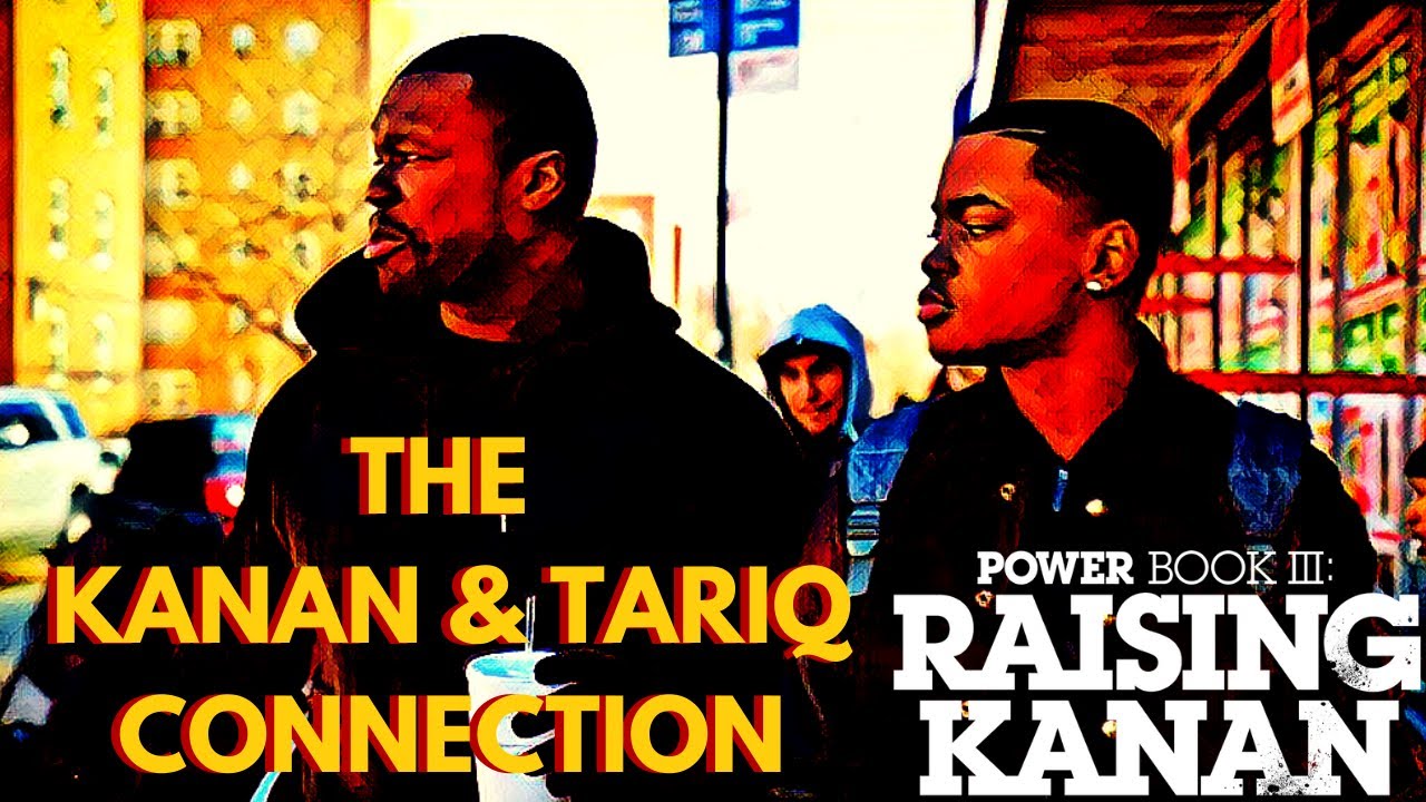 Power Book 3 Raising Kanan: The Kanan & Tariq Connection | Power Ghost ...