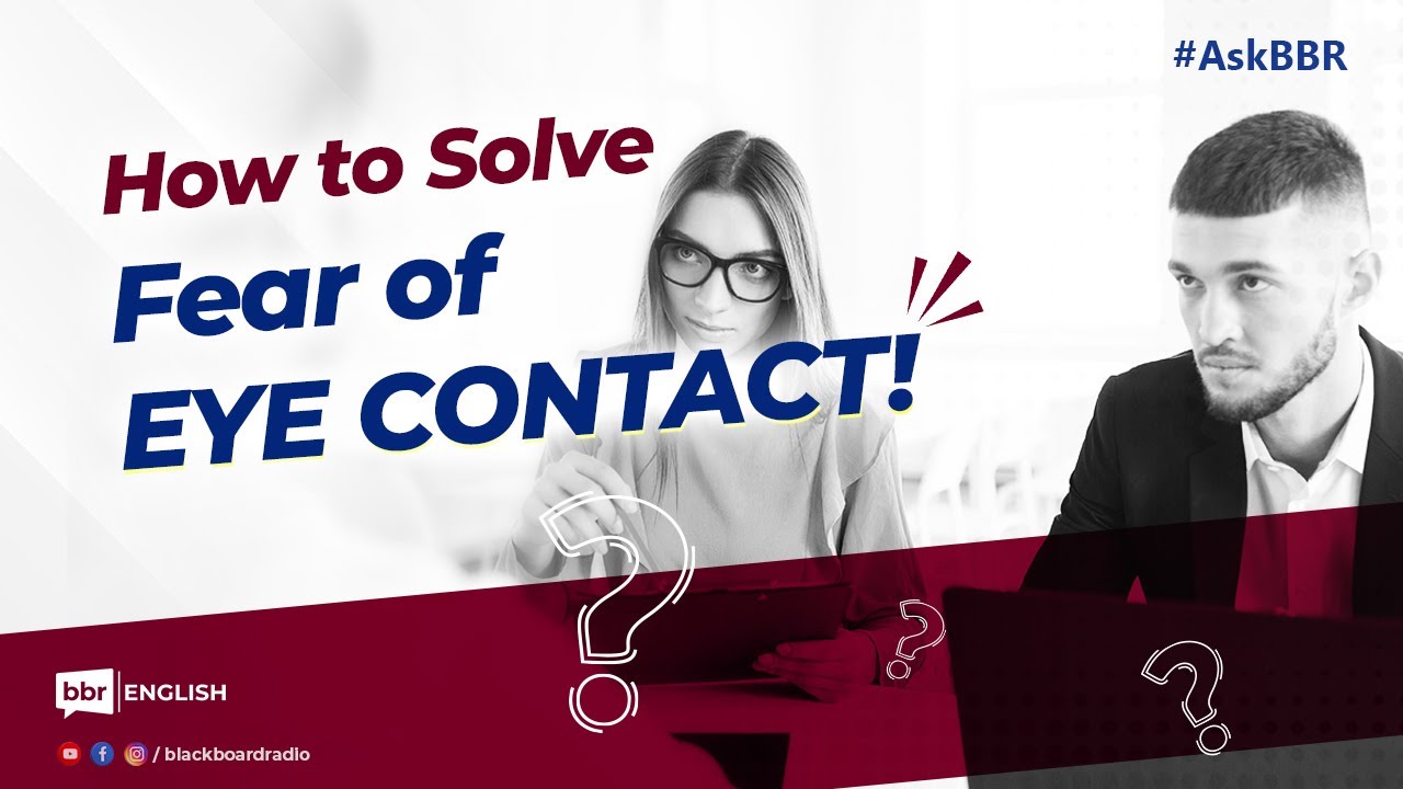 How to solve fear of Eye Contact? #askBBR - YouTube