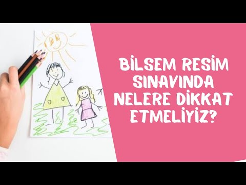 BİLSEM RESİM SINAVINDA NELER SORULUR? NELERE DİKKAT ETMELİYİZ? ÖRNEK ÖĞRENCİ ÇALIŞMALARI