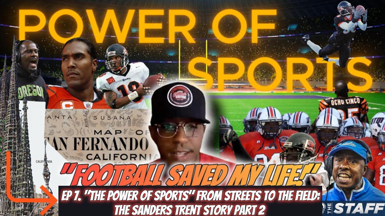 Ep 6."FOOTBALL SAVED MY LIFE!"-The SANDERS TRENT Story Part 2 #podcast ...