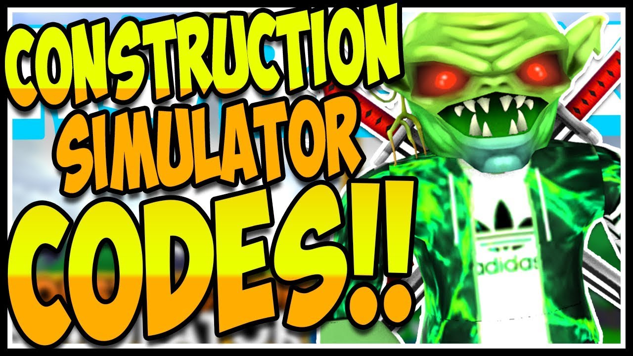 🔨ALL SECRET CODES CONSTRUCTION SIMULATOR🔨Construction Simulator Roblox🔨 ...