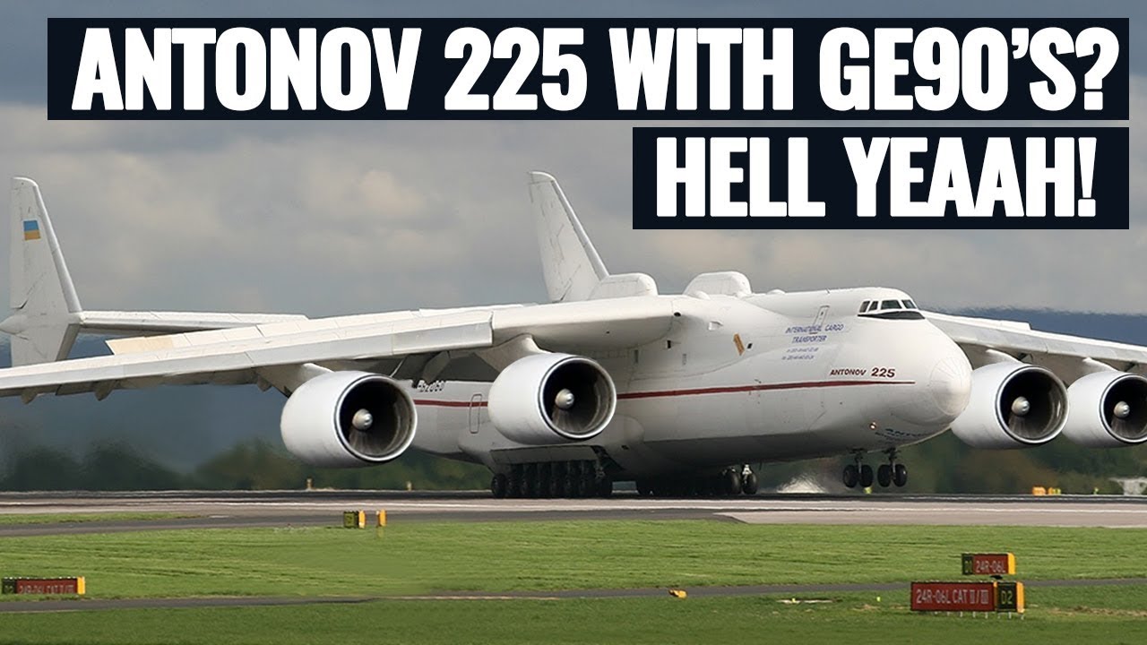 Will 4 GE90 Engines Work On The Antonov 225? - YouTube