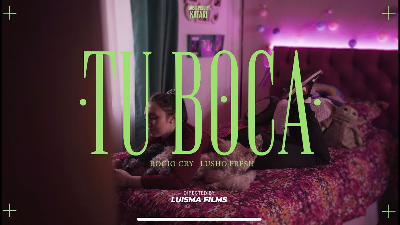 Tu Boca - Rocio Cry Ft Lusho Fresh (Official Video) - YouTube