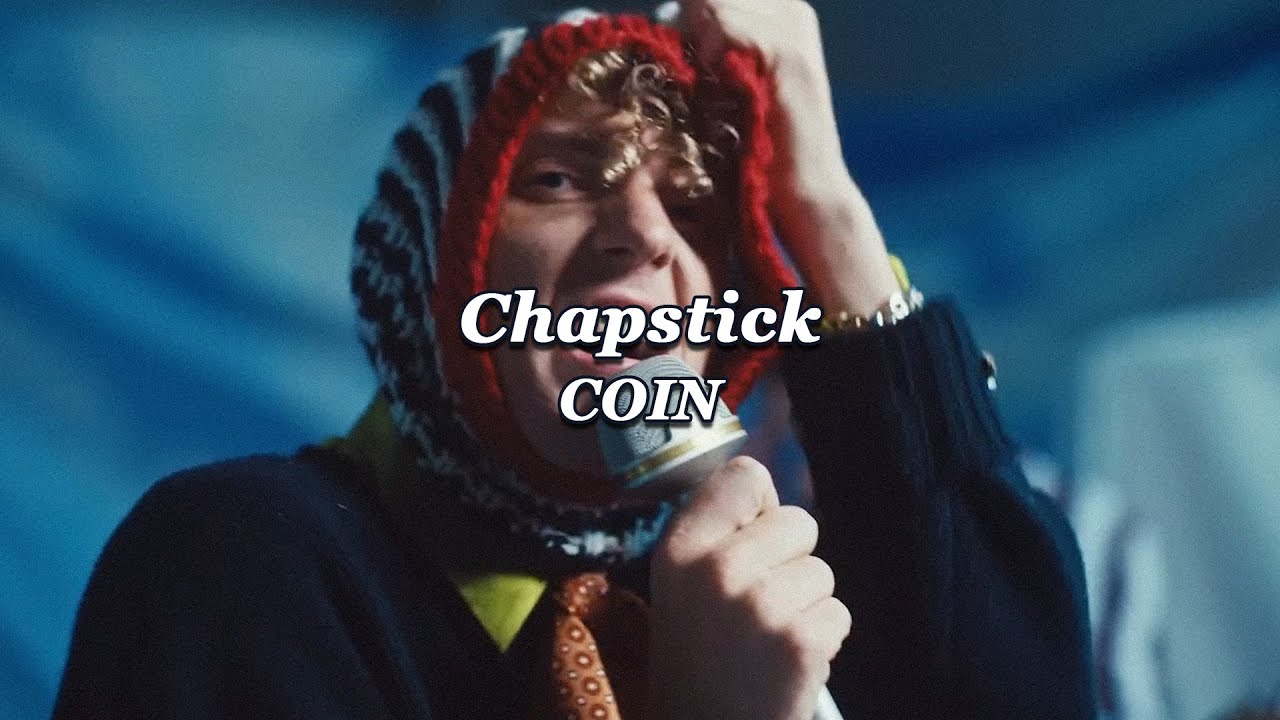 세상 힙스런 고백: COIN - Chapstick [가사해석] - YouTube