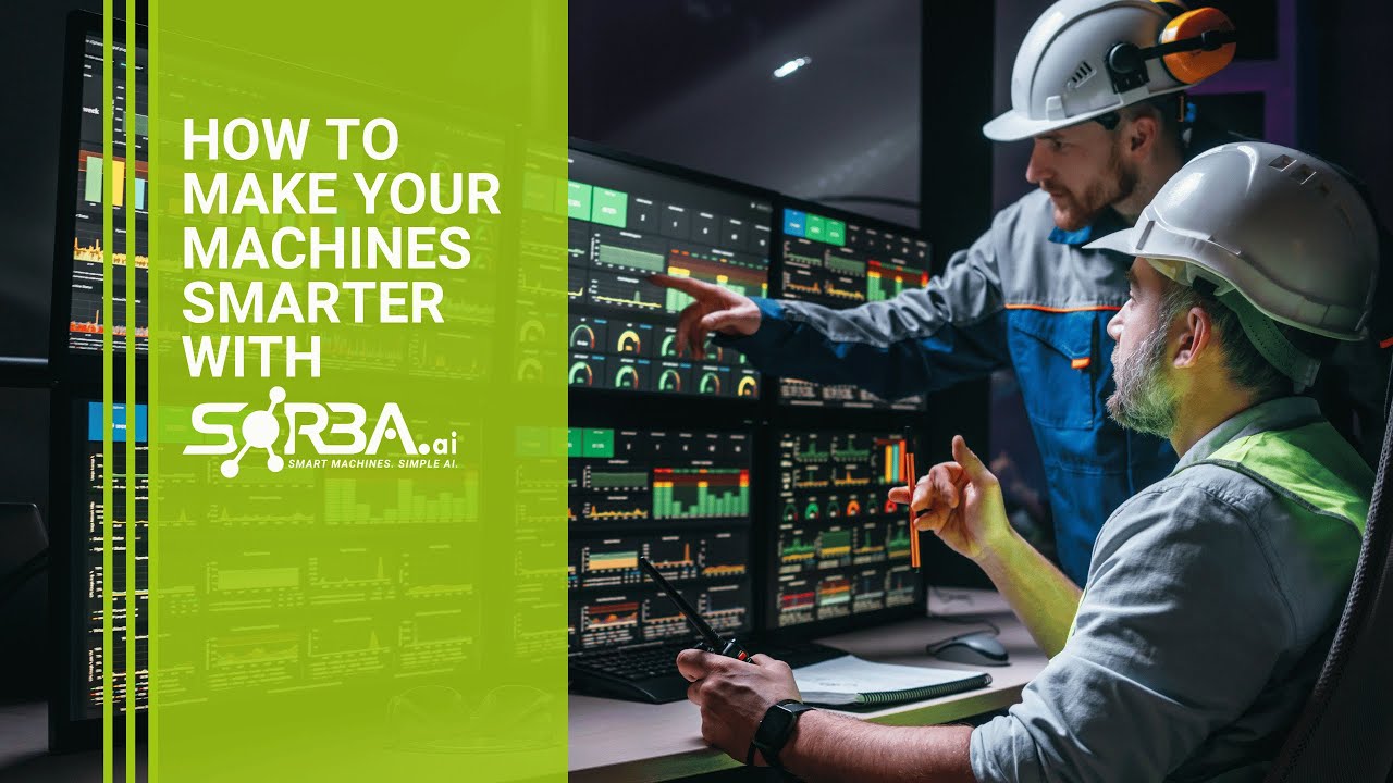 Make Your Machines Smarter with SORBA.ai - YouTube