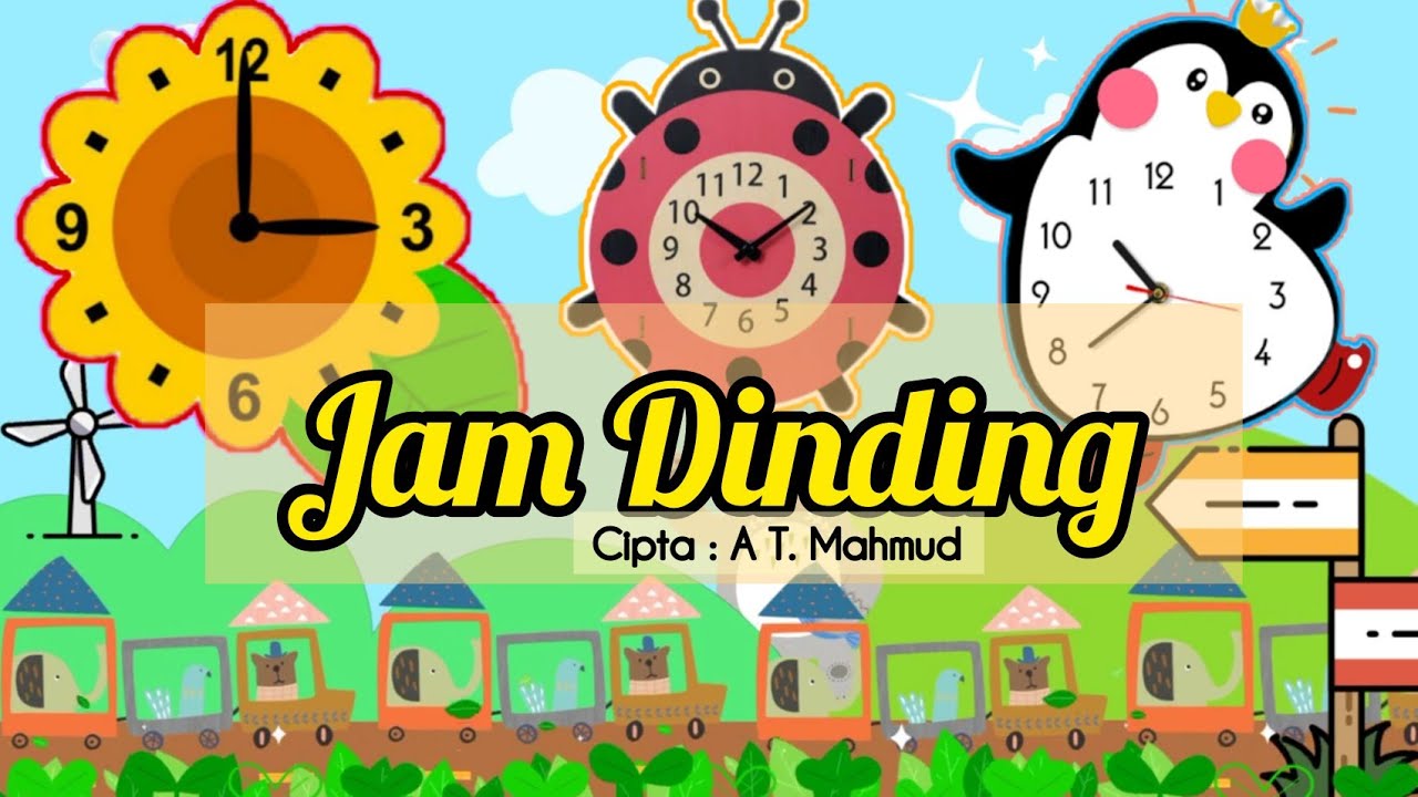 Lagu JAM DINDING Kelas 2 Tema 8 || Cipta A. T Mahmud - YouTube