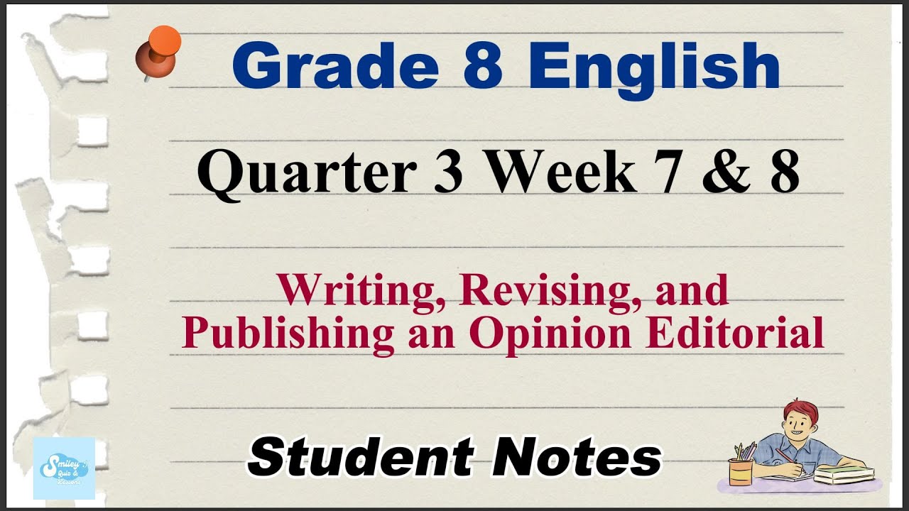 English 8 Quarter 3 Week 7 & 8 Student Notes/Writing, Revising, and ...