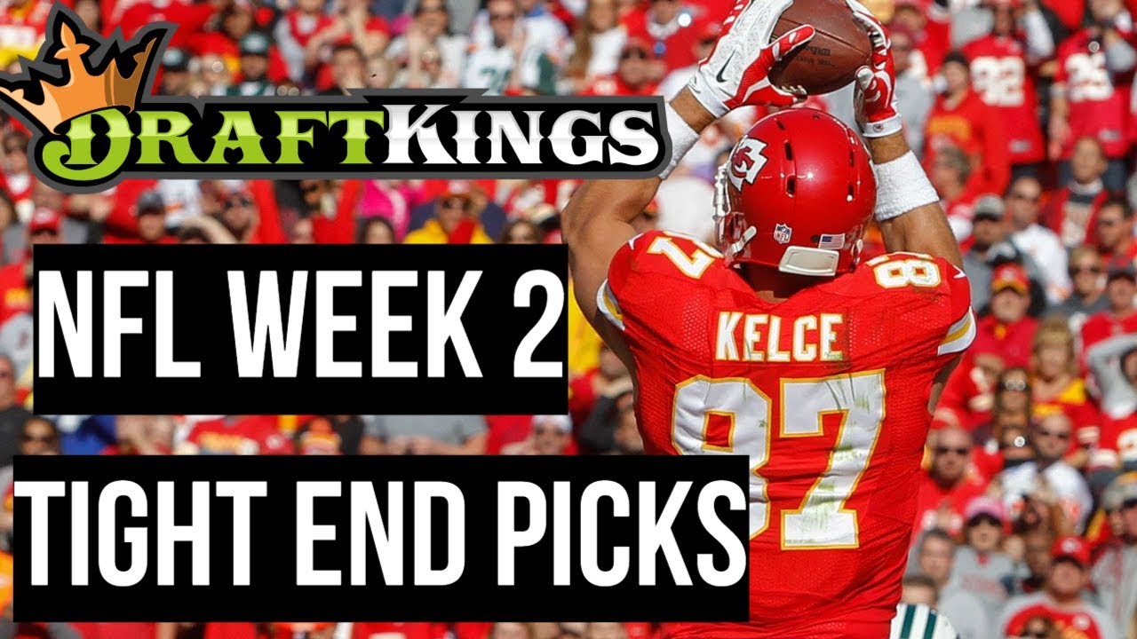 DRAFTKINGS NFL WEEK 2 TIGHT END PICKS - 2019 - YouTube
