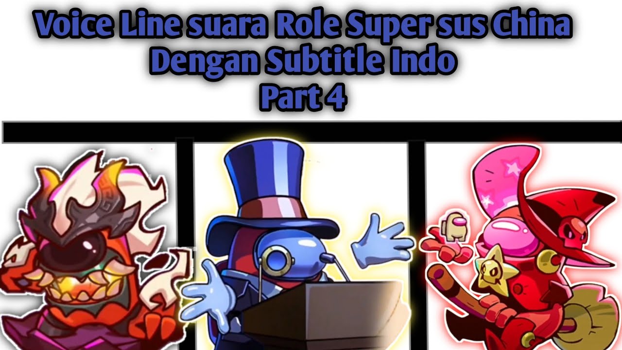 Voice line Suara Role Super sus China Dengan Subtitle Indo Part 4 - YouTube