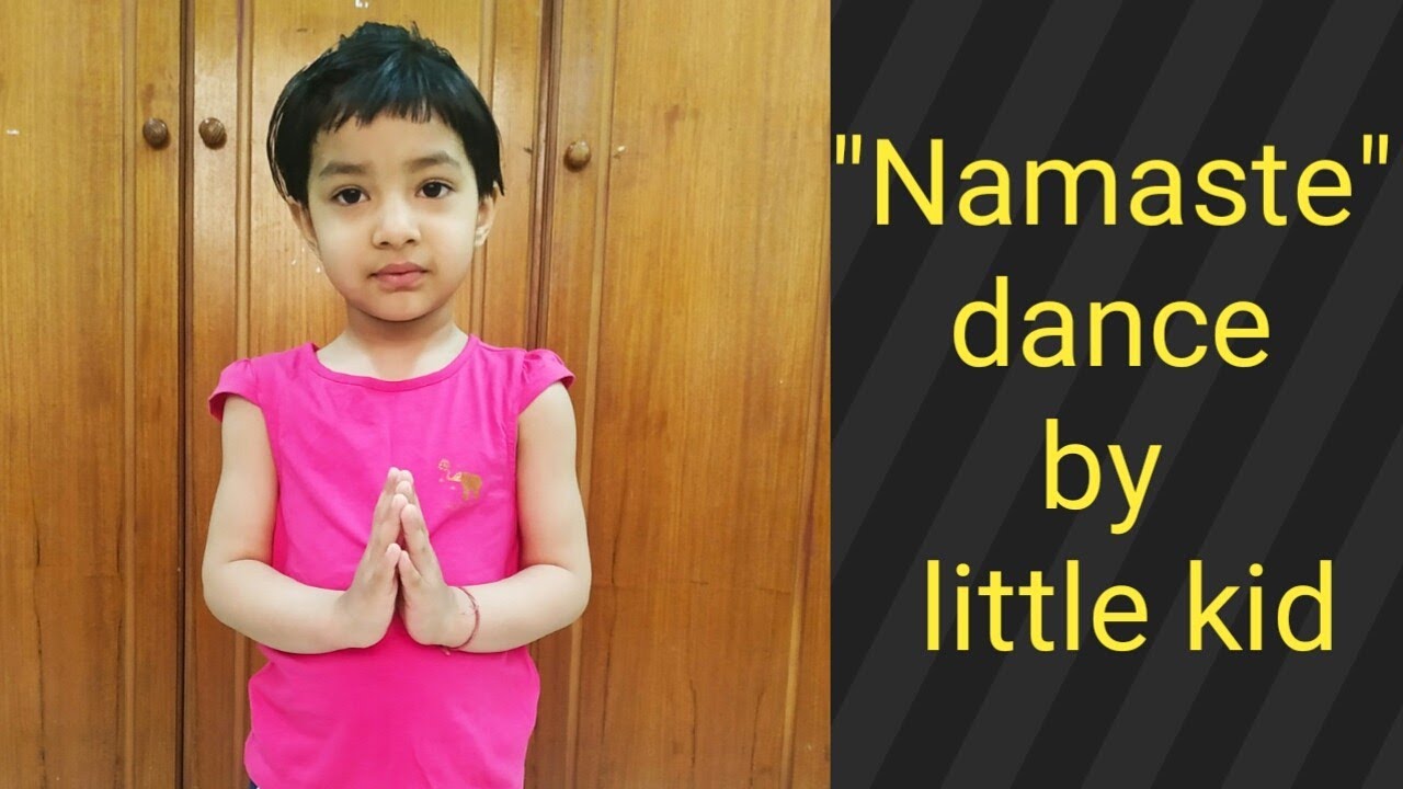 Namaste song Dance by 3year old | cute dance on Namaste in corona ...