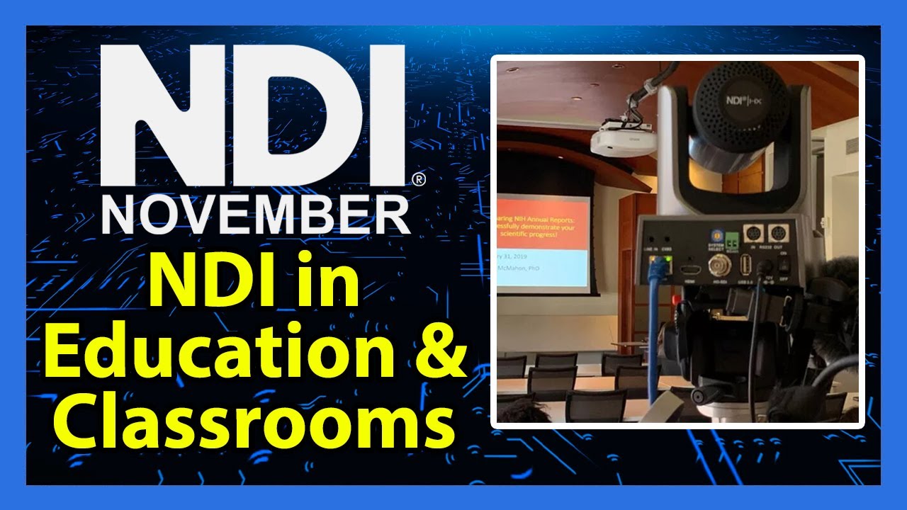 How Can I Use NDI Technology Across My Classroom, Department, & Campus ...