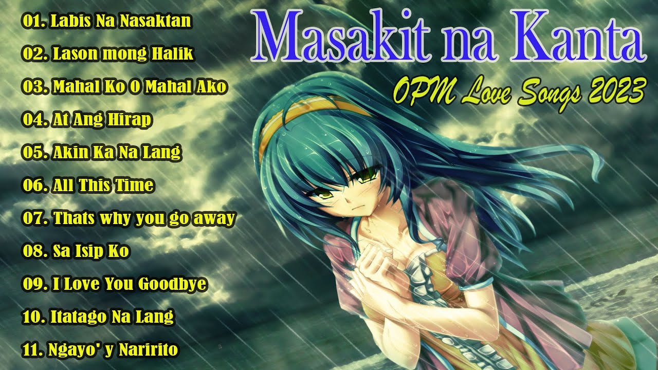Masasakit na Kanta 💔OPM Love Songs 2023@opmbestsongs8952 - YouTube