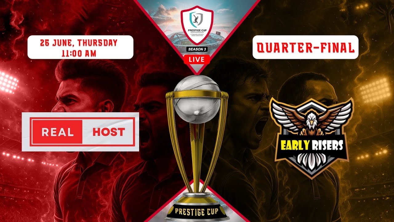 Early Risers Vs Real Host | Quarter Final 2 Prestige Cup Season-3 Rajiv ...