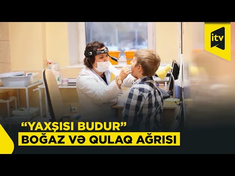 Boğaz və qulaq ağrısı | “Yaxşısı budur”, 18.01.2026