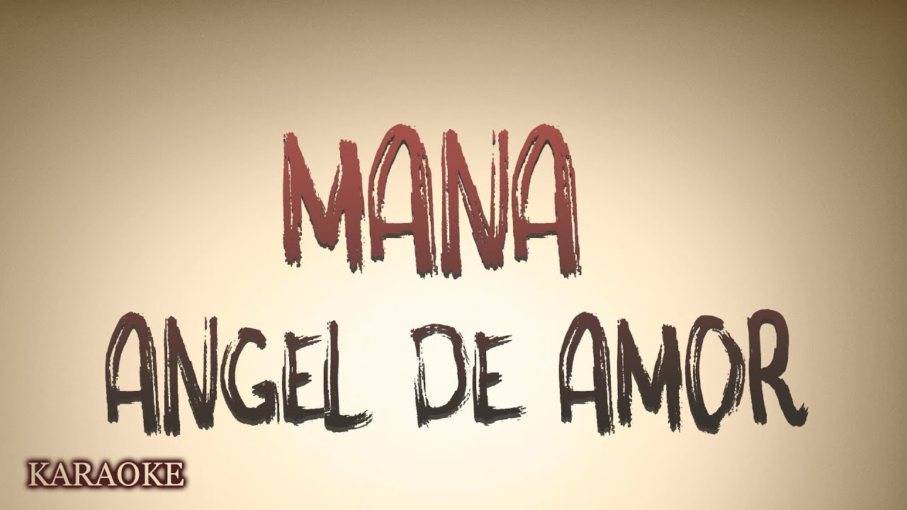 Mana - Angel De Amor - KARAOKE - YouTube