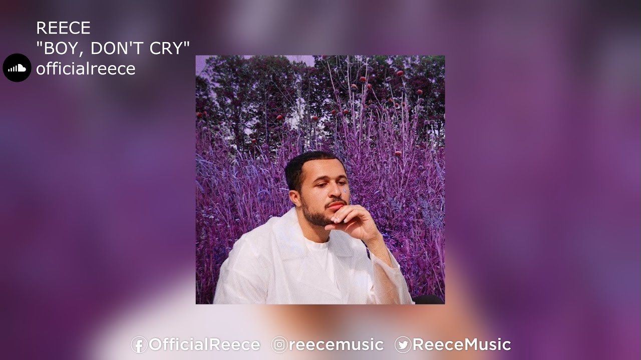 REECE | "BOY, DON'T CRY" - YouTube