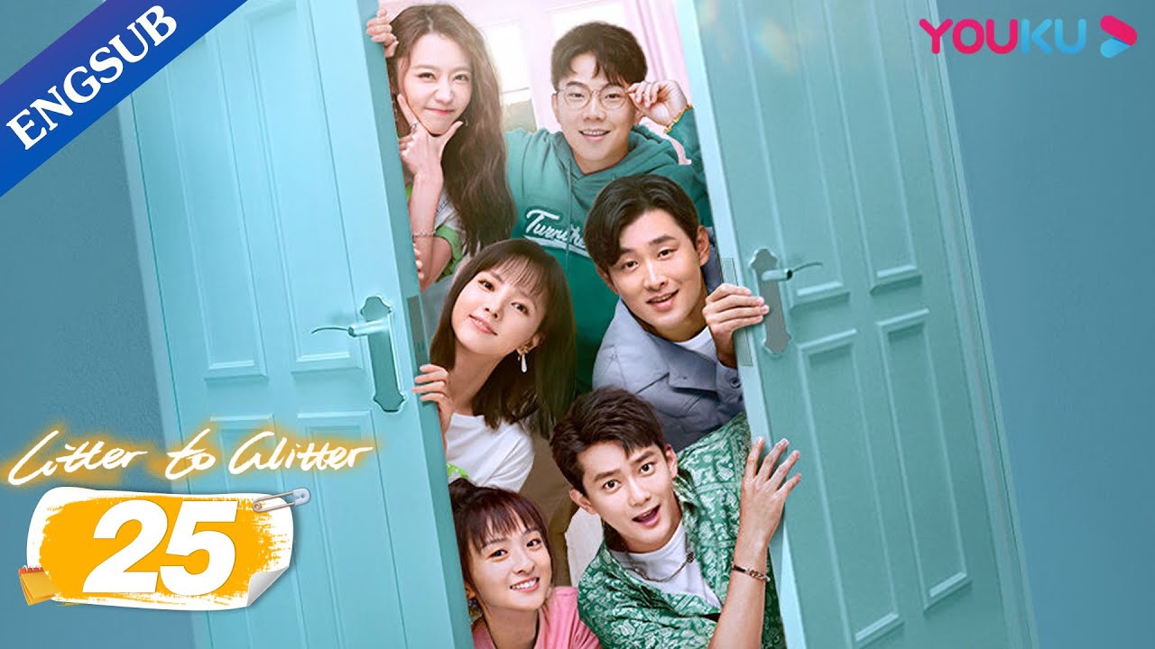 [Litter To Glitter] EP25 | Romcom Drama | Wang Yanlin/Cheng Xiaomeng ...