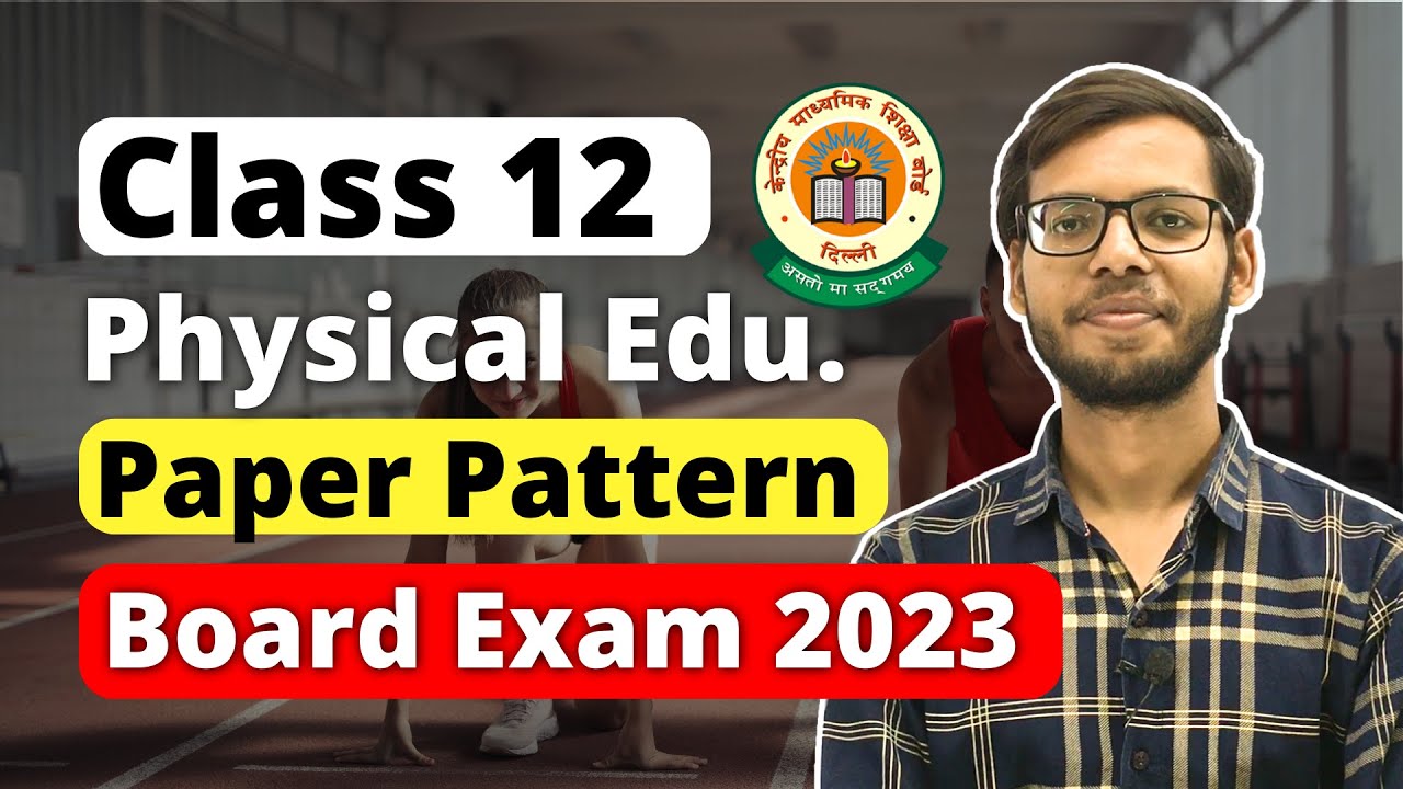 CBSE Class 12 Physical Education 2023 | Paper Pattern Explained | in ...
