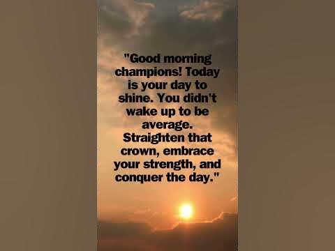 Good morning Champion! #motivation #inspiration #goodmorning #ula # ...