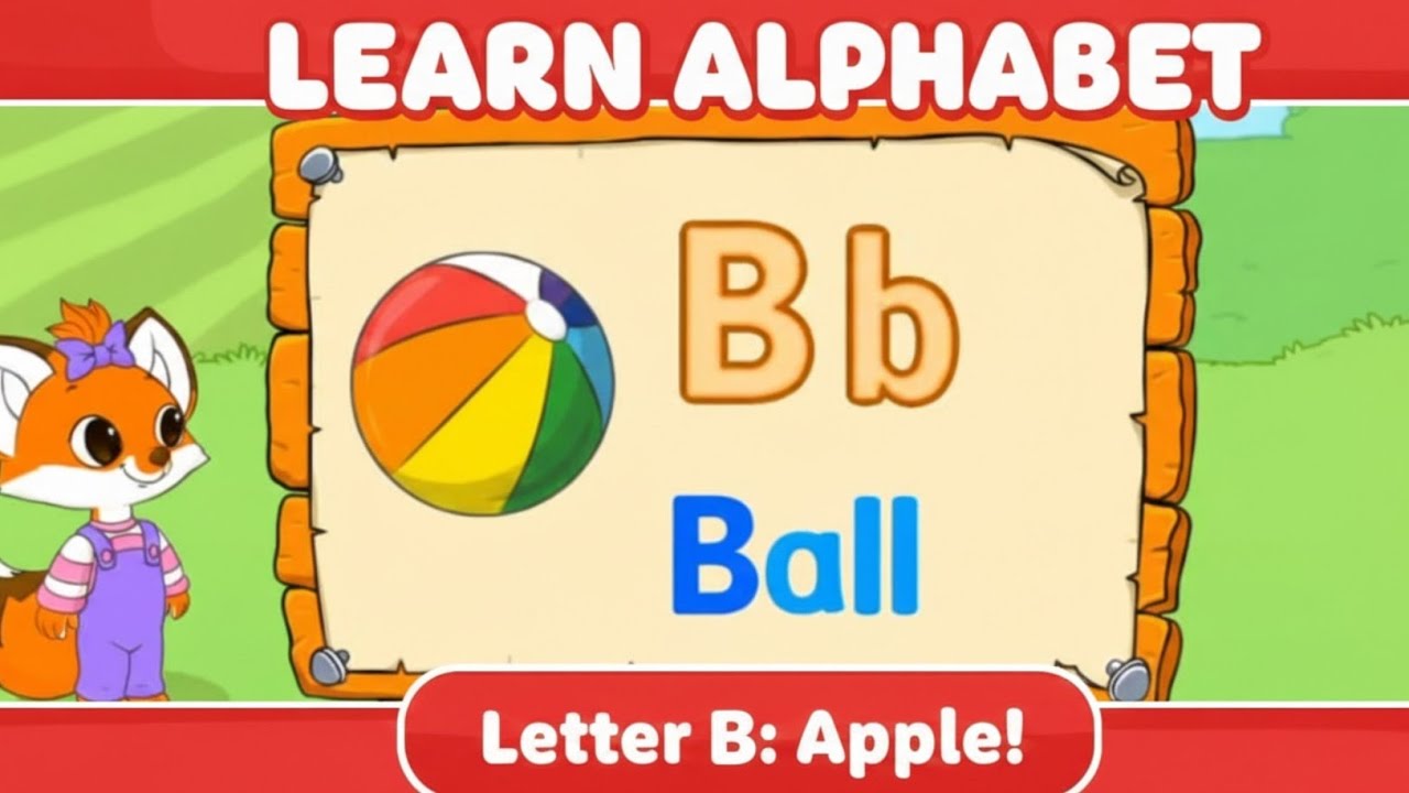 Learn Letter B | B for Ball ⚽ | Alphabet Learning for Kids - YouTube