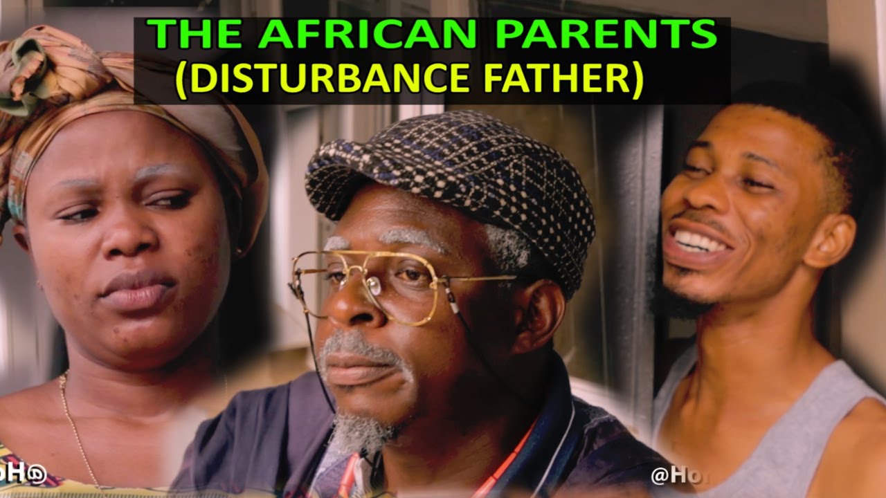 african parent THE ANGRY FATHER | Homeoflafta Comedy - YouTube