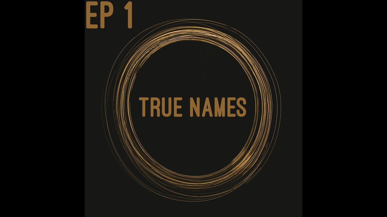 True Names Ep 1 - Cactus - YouTube